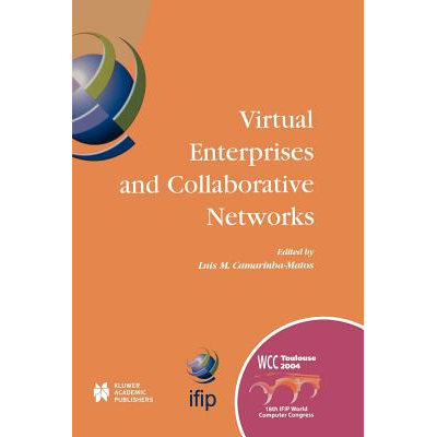Virtual Enterprises and Collaborative Networks : IFIP 18th World ...