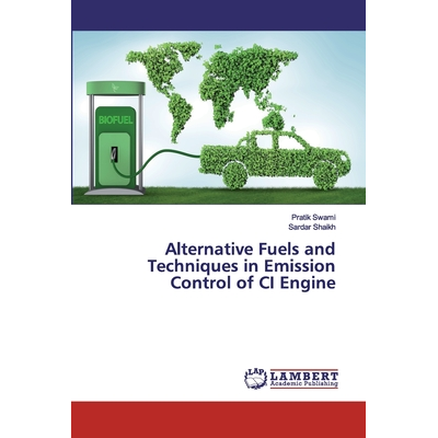 Alternative Fuels and Techniques in Emission Control of CI Engine Swami, Pratik - Jarir.com KSA