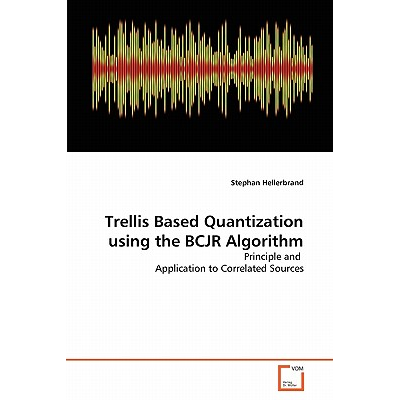 Trellis Based Quantization using the BCJR Algorithm Hellerbrand, Stephan - Jarir.com KSA