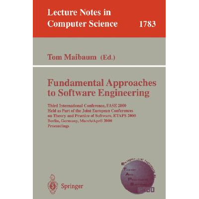 Fundamental Approaches to Software Engineering : Third International Conference, FASE 2000 Held ...