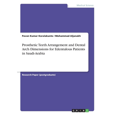 Prosthetic Teeth Arrangement and Dental Arch Dimensions for Edentulous Patients in Saudi-Arabia ...