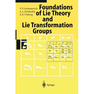 Lie Groups and Lie Algebras I : Foundations of Lie Theory Lie Transformation Groups Gorbatsevich ...