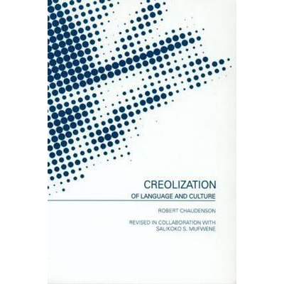 Creolization of Language and Culture Chaudenson, Robert - Jarir.com KSA