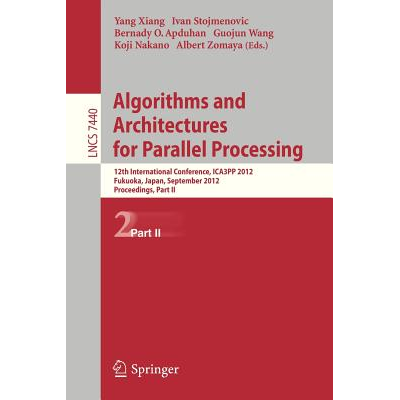Algorithms and Architectures for Parallel Processing : 12th International Conference, ICA3PP ...