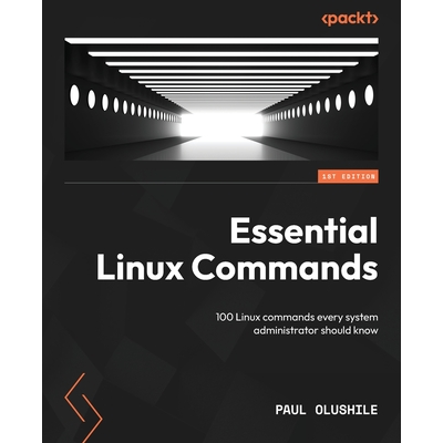 Essential Linux Commands: 100 Linux commands every system administrator ...