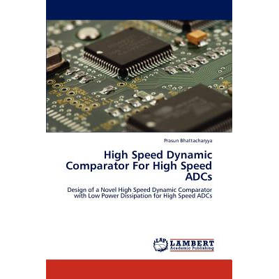 High Speed Dynamic Comparator for High Speed Adcs Bhattacharyya Prasun - Jarir.com KSA