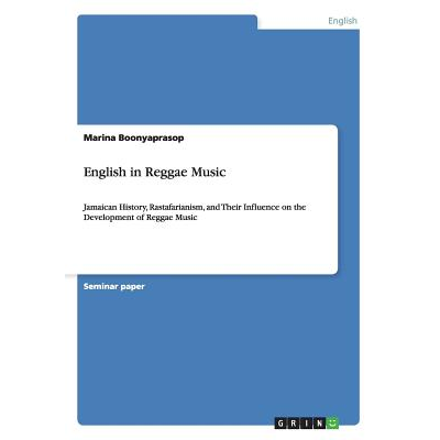 English in Reggae Music:Jamaican History, Rastafarianism, and Their ...