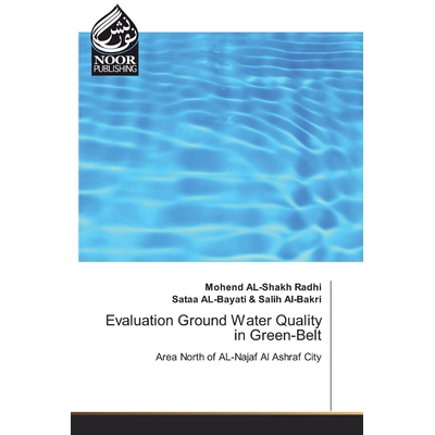 Evaluation Ground Water Quality in Green-Belt AL-Shakh Radhi, Mohend - Jarir.com KSA