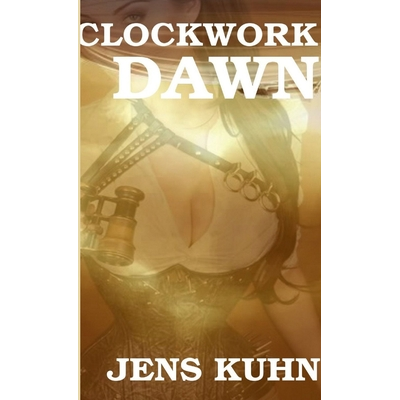 Clockwork Dawn Kuhn, Jens - Jarir.com KSA