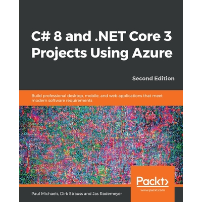 C# 8 and .NET Core 3 Projects Using Azure Paul Michaels, Paul - Jarir.com KSA