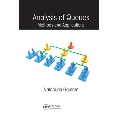 Analysis of Queues: Methods and Applications Gautam, Natarajan - Jarir.com KSA