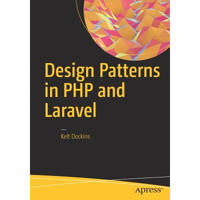 Design Patterns in PHP and Laravel Dockins, Kelt - Jarir.com KSA