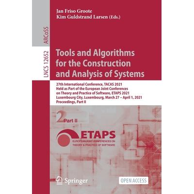 Tools and Algorithms for the Construction and Analysis of Systems : 27th International ...