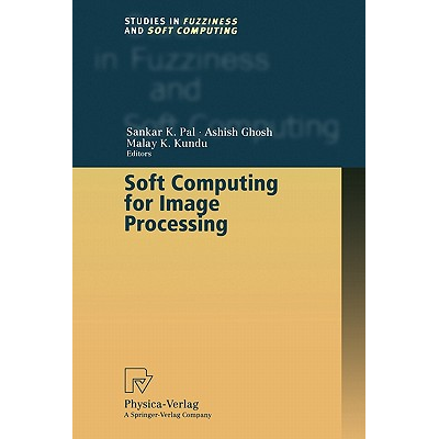 Soft Computing for Image Processing Pal, Sankar K. - Jarir.com KSA