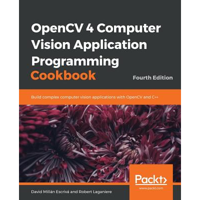 OpenCV 4 Computer Vision Application Programming Cookbook Escrivل, David Millلn, - Jarir.com KSA