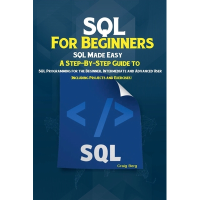 SQL For Beginners SQL Made Easy Berg, Craig - Jarir.com KSA
