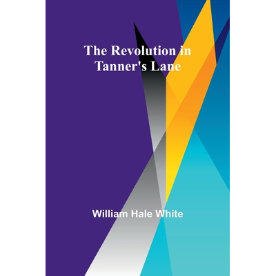 The Revolution in Tanners Lane White, William - Jarir.com KSA