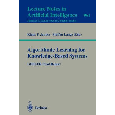 Algorithmic Learning for Knowledge-Based Systems : GOSLER Final Report ...