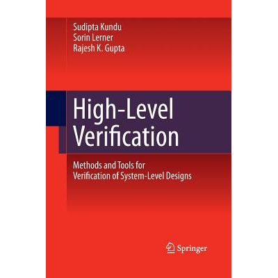 High-Level Verification : Methods and Tools for Verification of System ...