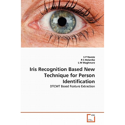 Iris Recognition Based New Technique for Person Identification Narote, S P - Jarir.com KSA