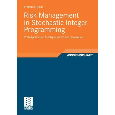 Risk Management in Stochastic Integer Programming Neise, Frederike ...
