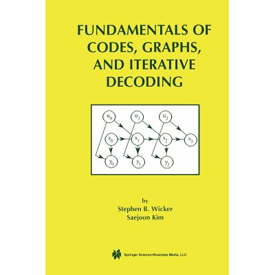 Fundamentals of Codes, Graphs, and Iterative Decoding Wicker, Stephen B. - Jarir.com KSA