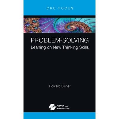Problem-Solving: Leaning on New Thinking Skills Eisner, Howard - Jarir.com KSA