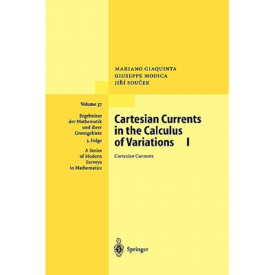 Cartesian Currents in the Calculus of Variations I: Cartesian Currents ...