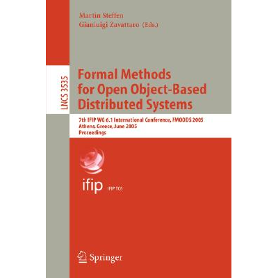 Formal Methods for Open Object-Based Distributed Systems : 7th IFIP WG 6.1 International ...