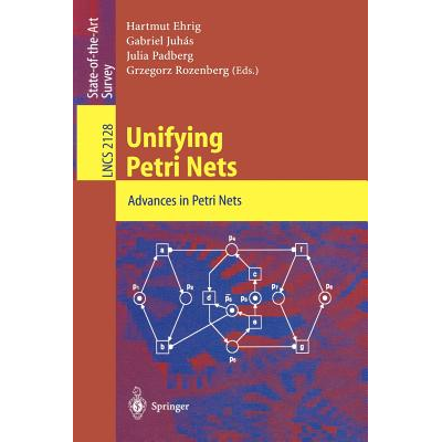 Unifying Petri Nets : Advances in Petri Nets Ehrig, Hartmut - Jarir.com KSA