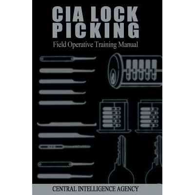 CIA Lock Picking: Field Operative Training Manual Central Intelligence ...