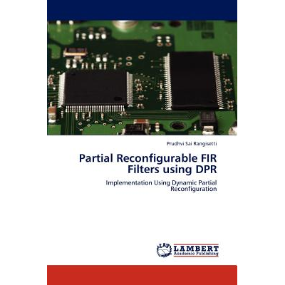 Partial Reconfigurable FIR Filters using DPR Rangisetti Prudhvi Sai - Jarir.com KSA