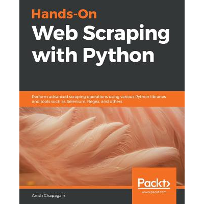 Hands-On Web Scraping with Python Chapagain, Anish, - Jarir.com KSA