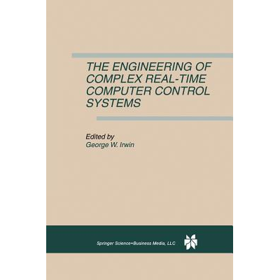 The Engineering of Complex Real-Time Computer Control Systems Irwin, George W. - Jarir.com KSA