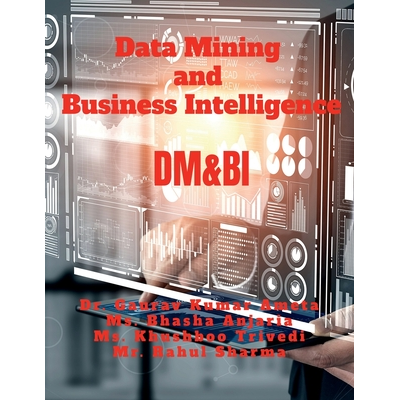 Data Mining and Business Intelligence Gaurav,Dr. - Jarir.com KSA