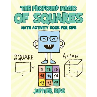 The Profound Magic of Squares - Math Activity Book for Kids Jupiter ...