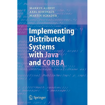 Implementing Distributed Systems with Java and CORBA Aleksy, Markus ...