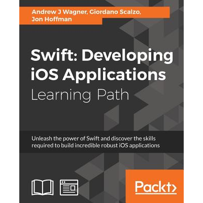 Swift: Developing iOS Applications: Developing iOS Applications Wagner, Andrew J - Jarir.com KSA