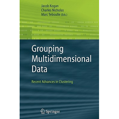 Grouping Multidimensional Data : Recent Advances in Clustering Kogan, Jacob - Jarir.com KSA