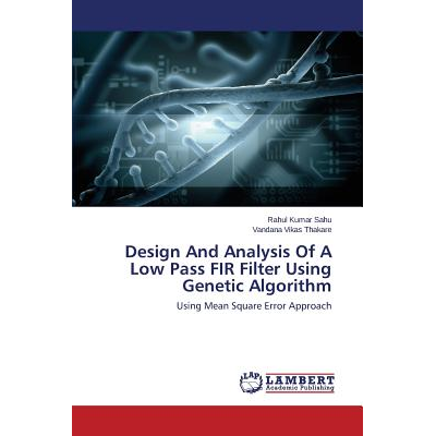 Design And Analysis Of A Low Pass FIR Filter Using Genetic Algorithm ...