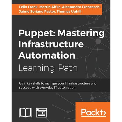 Puppet: Mastering Infrastructure Automation Frank, Felix - Jarir.com KSA