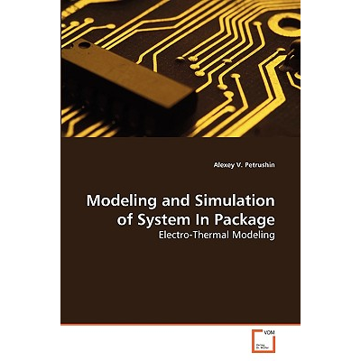Modeling and Simulation of System In Package Petrushin, Alexey V. - Jarir.com KSA