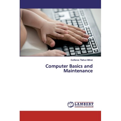 Computer Basics and Maintenance Tilahun Mihret, Estifanos - Jarir.com KSA