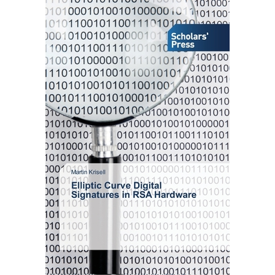 Elliptic Curve Digital Signatures in RSA Hardware Krisell, Martin ...