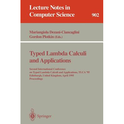 Typed Lambda Calculi and Applications : Second International Conference on Typed Lambda Calculi ...