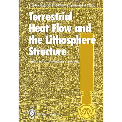 Terrestrial Heat Flow and the Lithosphere Structure Cermak, Vladimir ...