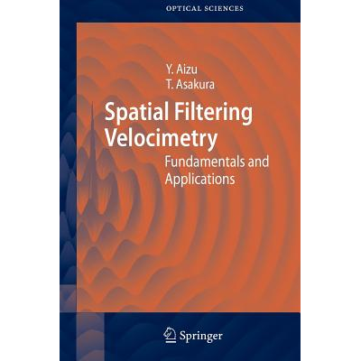 Spatial Filtering Velocimetry : Fundamentals and Applications Aizu, Yoshihisa - Jarir.com KSA