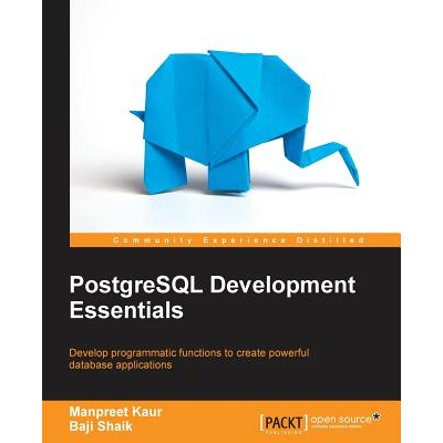 PostgreSQL Development Essentials Kaur, Manpreet - Jarir.com KSA