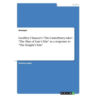 Geoffrey Chaucers `The Canterburry tales`. `The Man of Laws Tale` as a ...
