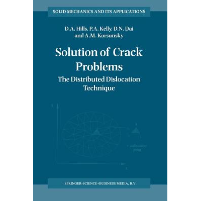 Solution of Crack Problems : The Distributed Dislocation Technique Hills, D.A. - Jarir.com KSA